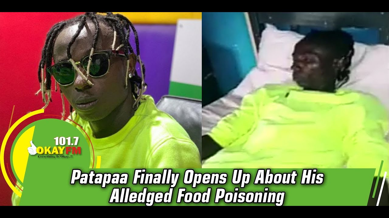 Patapaa Finally Opens Up About His Alleged Food Poisoning - YouTube