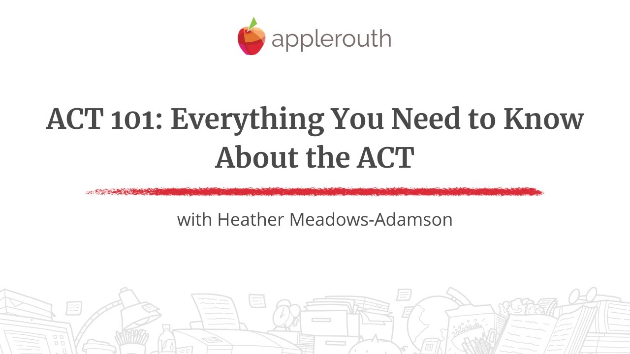 ACT 101: Everything You Need to Know About the ACT - YouTube