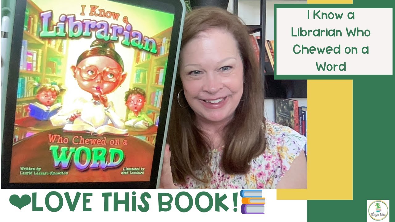 I Know a Librarian Who Chewed on a Word Book Reading - YouTube