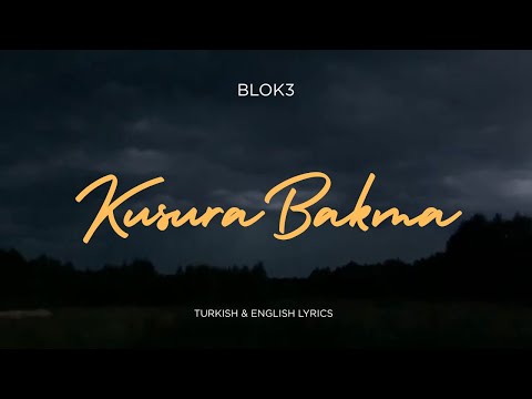 BLOK3 – Kusura Bakma Lyrics | Türkçe Şarkı Sözleri