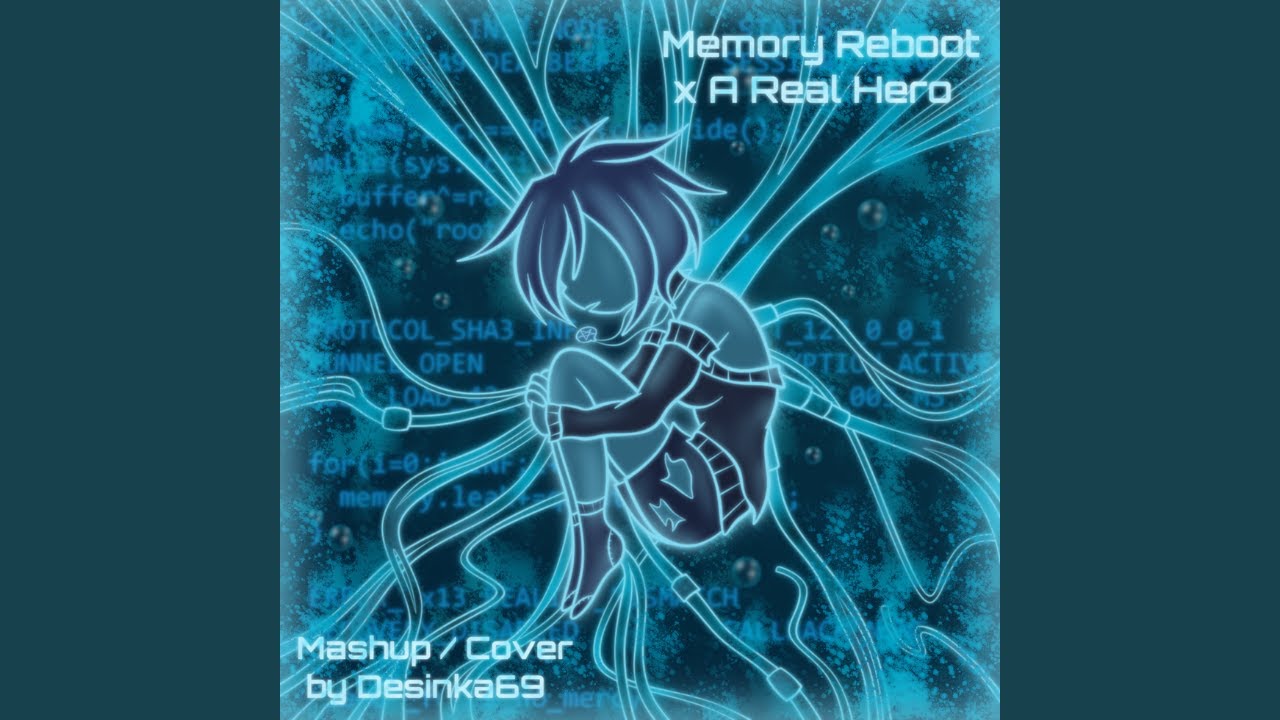 Memory Reboot x A Real Hero (Mashup / Cover) by Desinka69 [Female Vocal ...