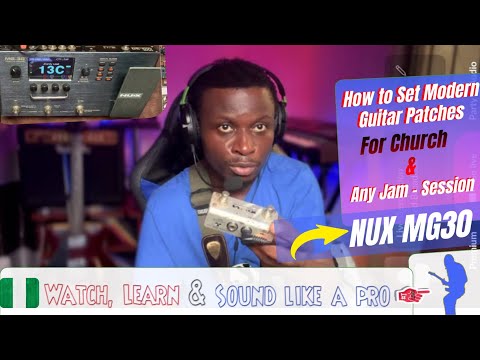 Perfect Nux MG-30 Patches for Worship & Jamming | Step-by-Step Tone ...