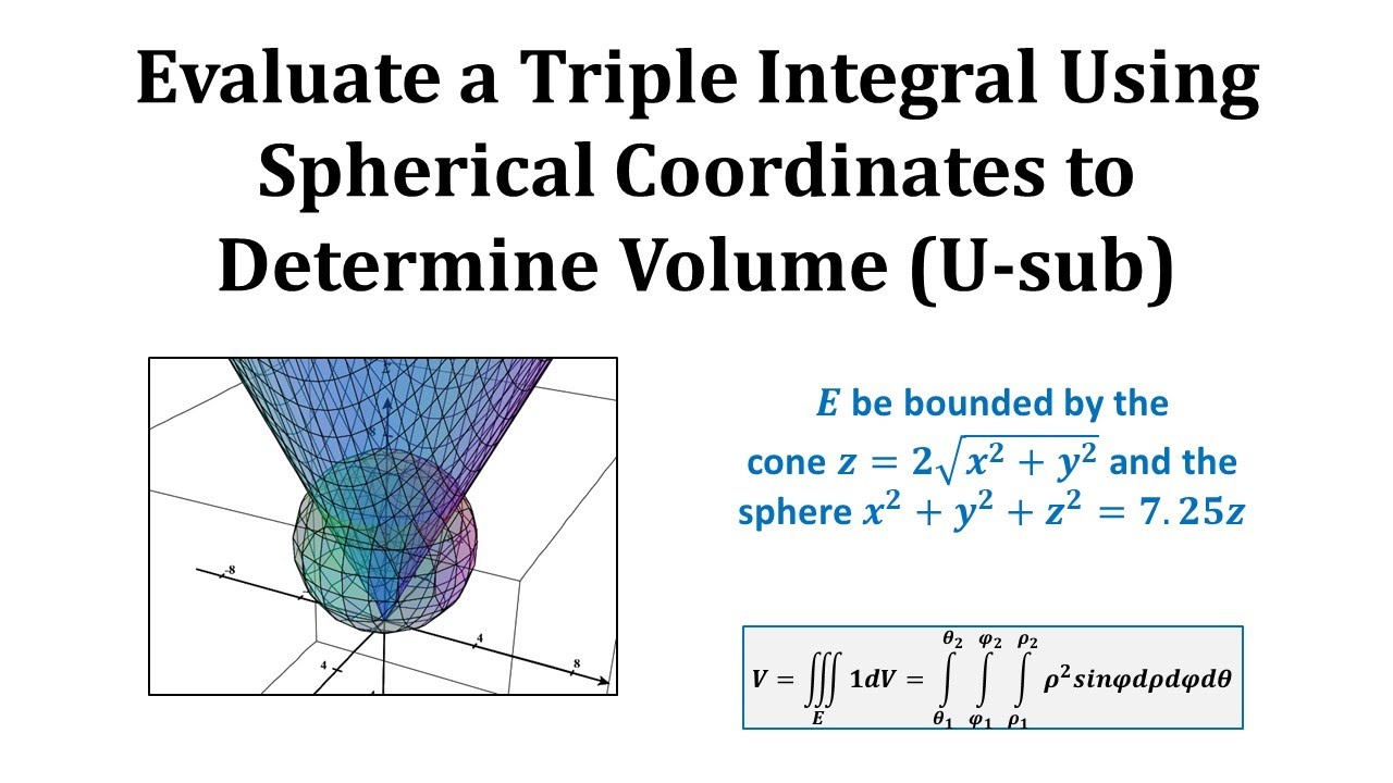 Evaluate a Triple Integral Using Spherical Coordinates to Determine ...