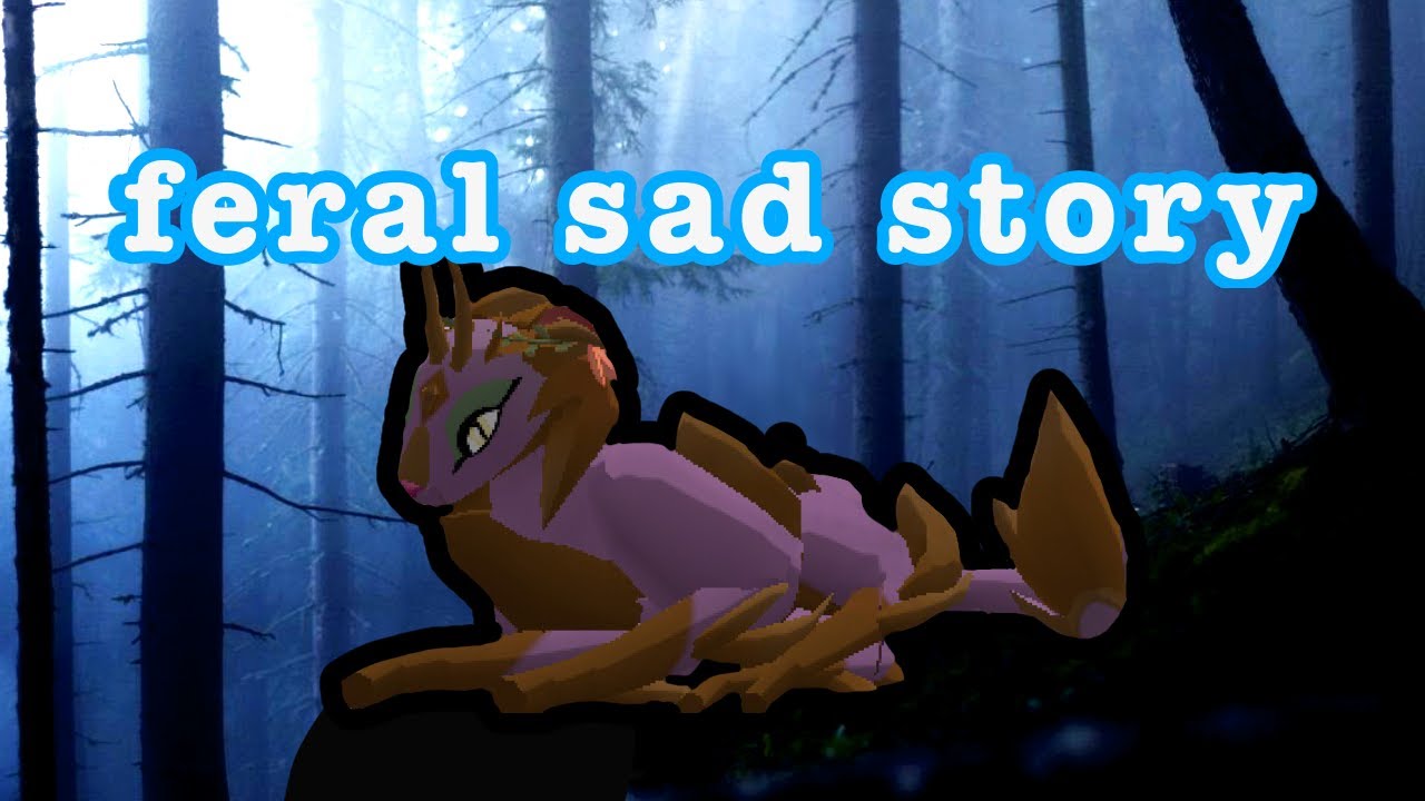 feral sad story - (WARNING YOU WILL CRY) - YouTube