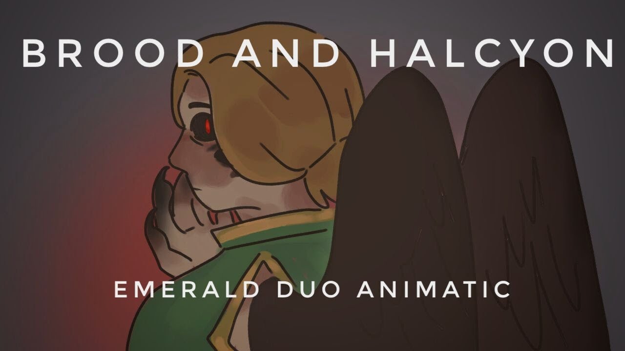 Brood and Halcyon | Emerald Duo AU Animatic ( read description) - YouTube