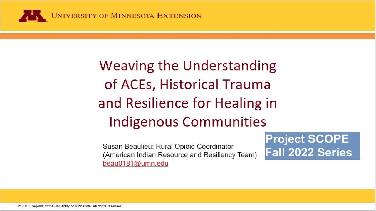 ACEs, Trauma and Resilience for Healing in Indigenous Communities - Project SCOPE Fall Session ...