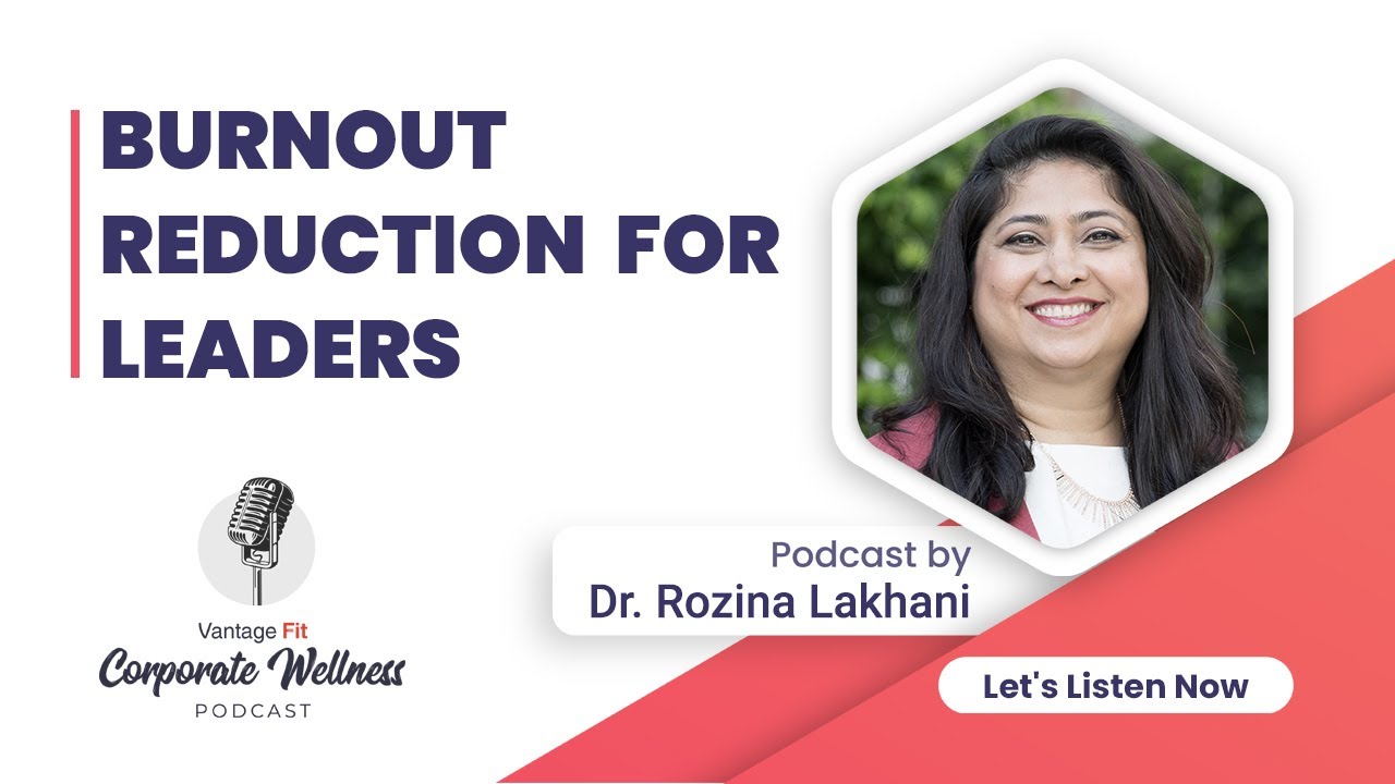 Burnout Reduction For Leaders – Rozina Lakhani | Podcast - YouTube