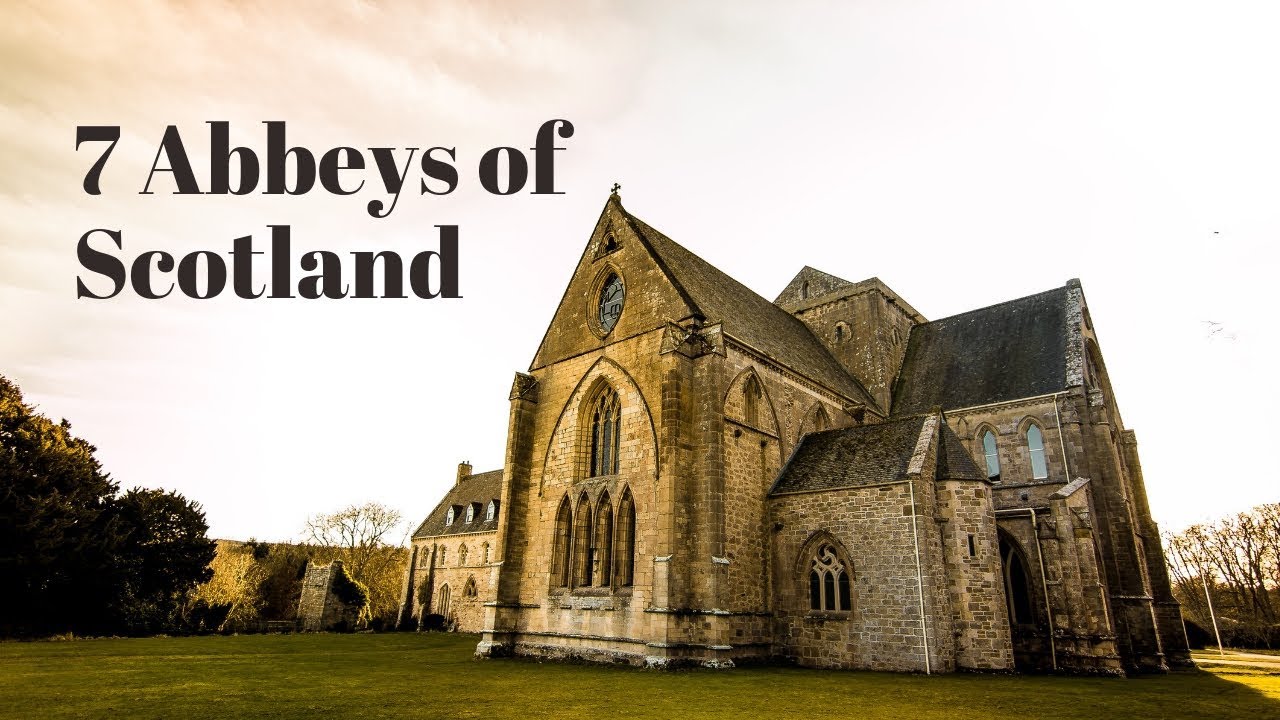 7 Abbeys to Visit in Scotland - YouTube