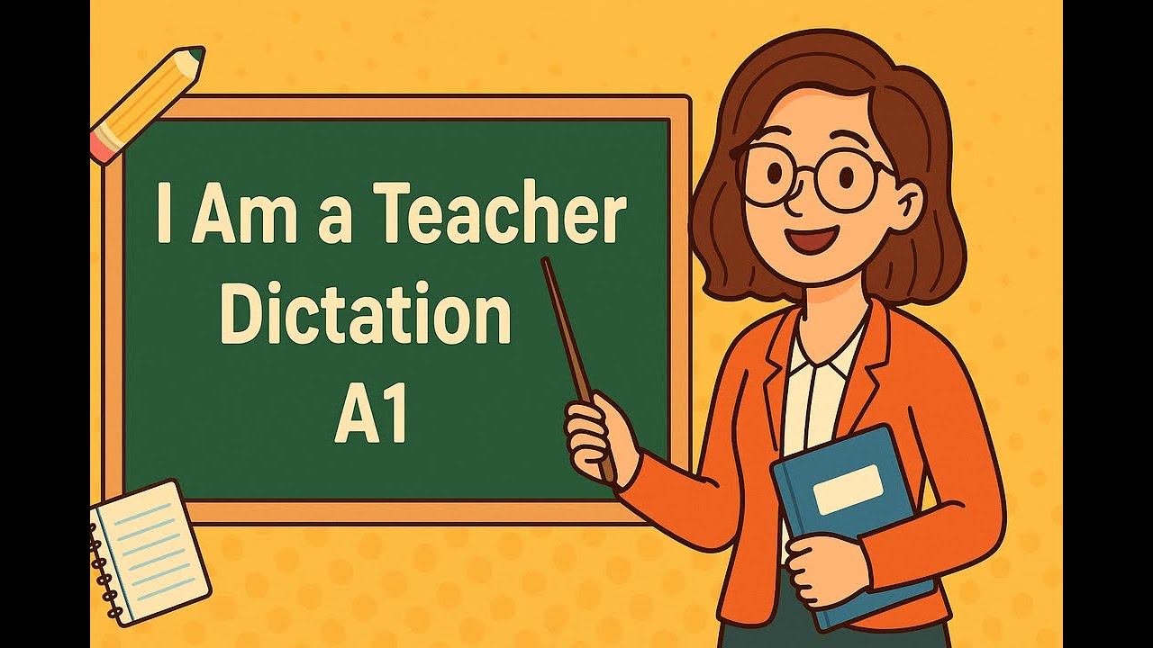 English Dictation Practice #1| I am a Teacher | A1 English Listening ...