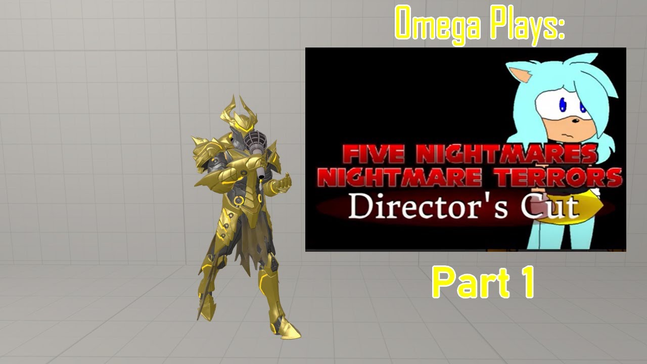 Omega Plays: Five Nightmares Nightmare Terrors - Director's Cut Part 1 ...
