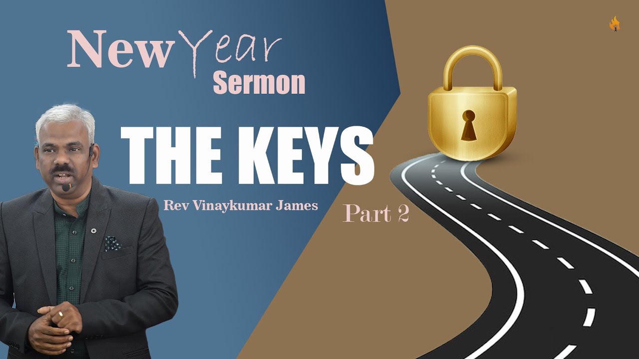 New Year sermon: THE KEYS Part 2 Rev Vinaykumar James - YouTube