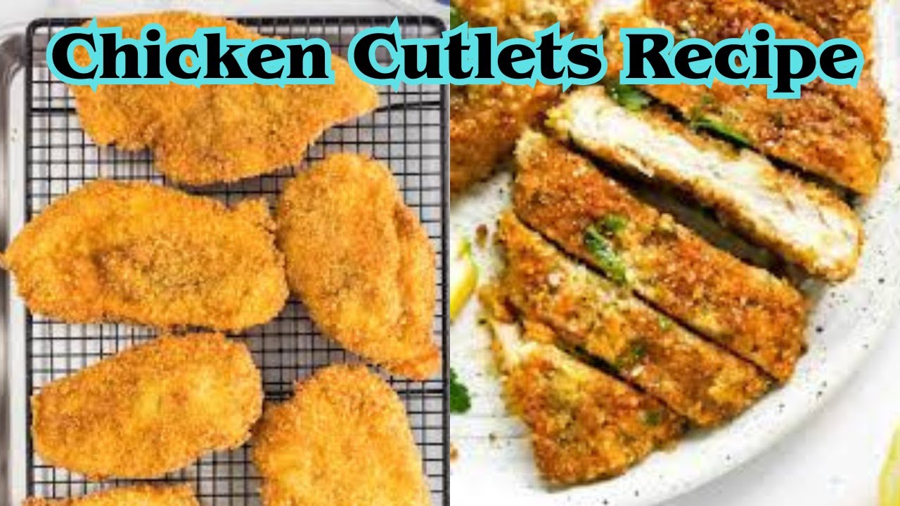 Chicken Cutlets Recipe | How to Make Chicken Cutlet Recipe | Italian ...