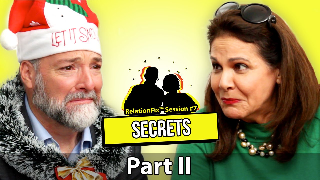 SECRETS (Part II) | RelationFix™ Session #7 - YouTube