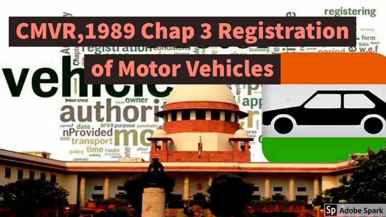 CMVR 1989, Chap 3 Registration of Vehicles - YouTube