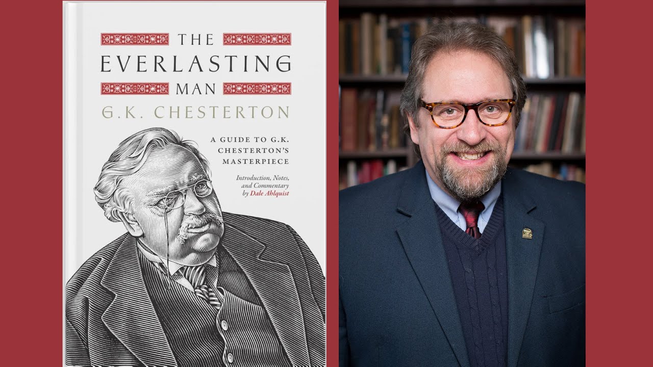 The Everlasting Man: A Guide to G. K. Chesterton’s Masterpiece Book ...