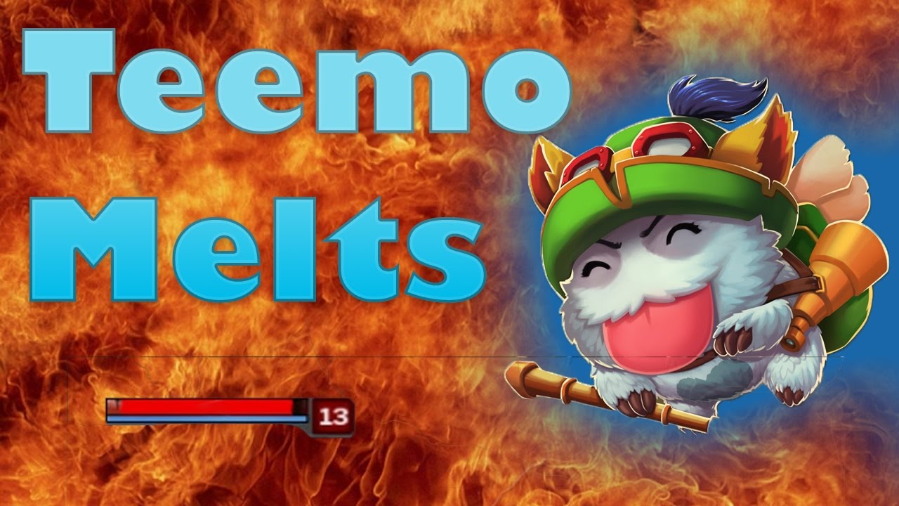 FACE MELTER TEEMO (League of Legends) - YouTube