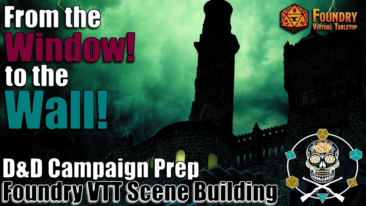 From the WIndow! To the Wall! | D&D Campaign Prep | Foundry VTT Scene ...