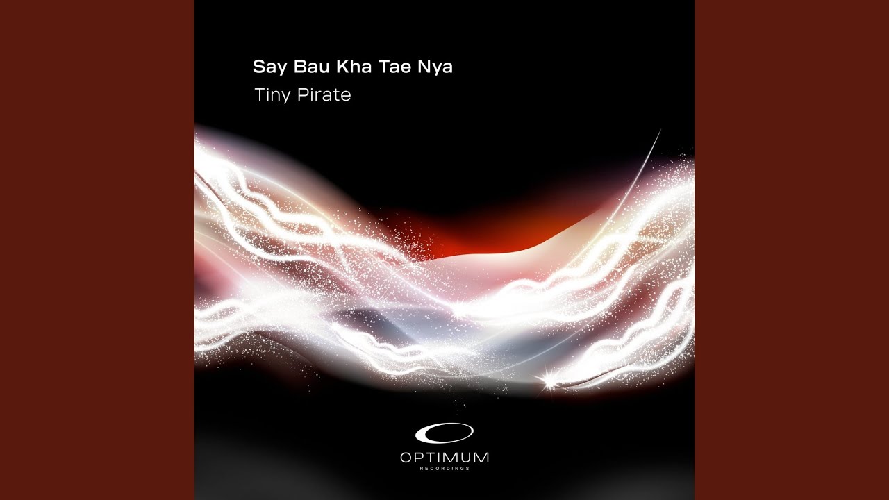 Say Bau Kha Tae Nya (Original Mix) - YouTube