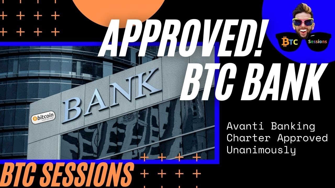 Bitcoin Bank APPROVED! Avanti Obtains Banking Charter - YouTube