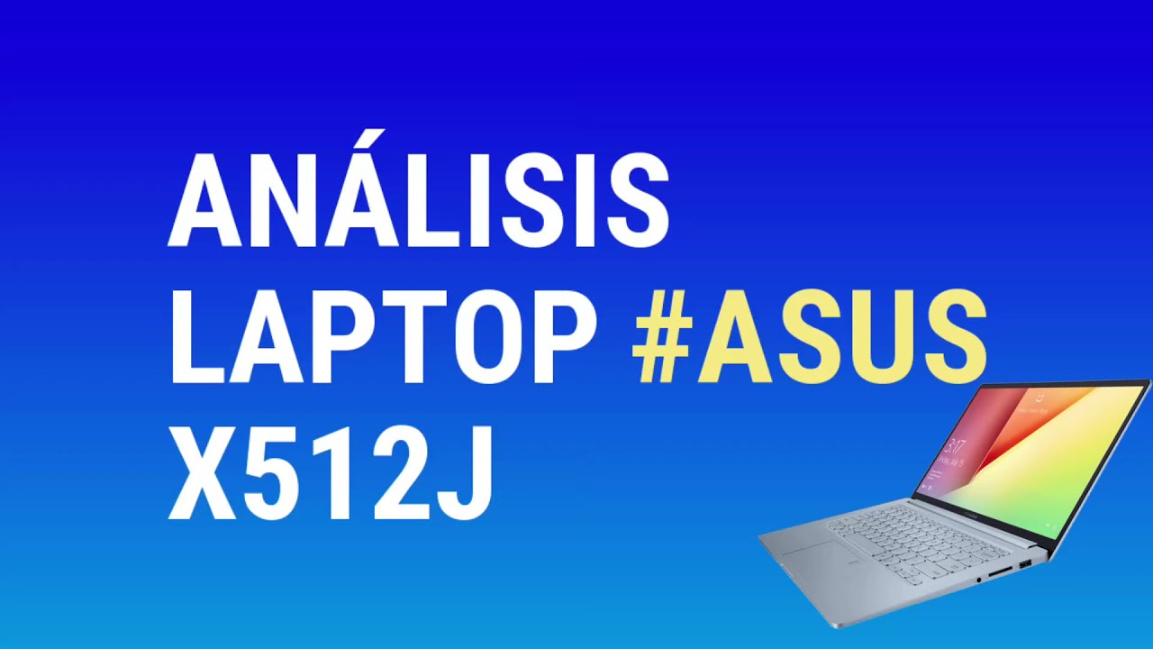 Analisis de Laptop Asus VivoBook X512J - YouTube