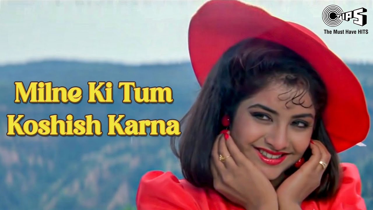 Milne Ki Koshish Karna Wada Kabhi Na Karna - Divya Bharti | Dil Ka Kya ...