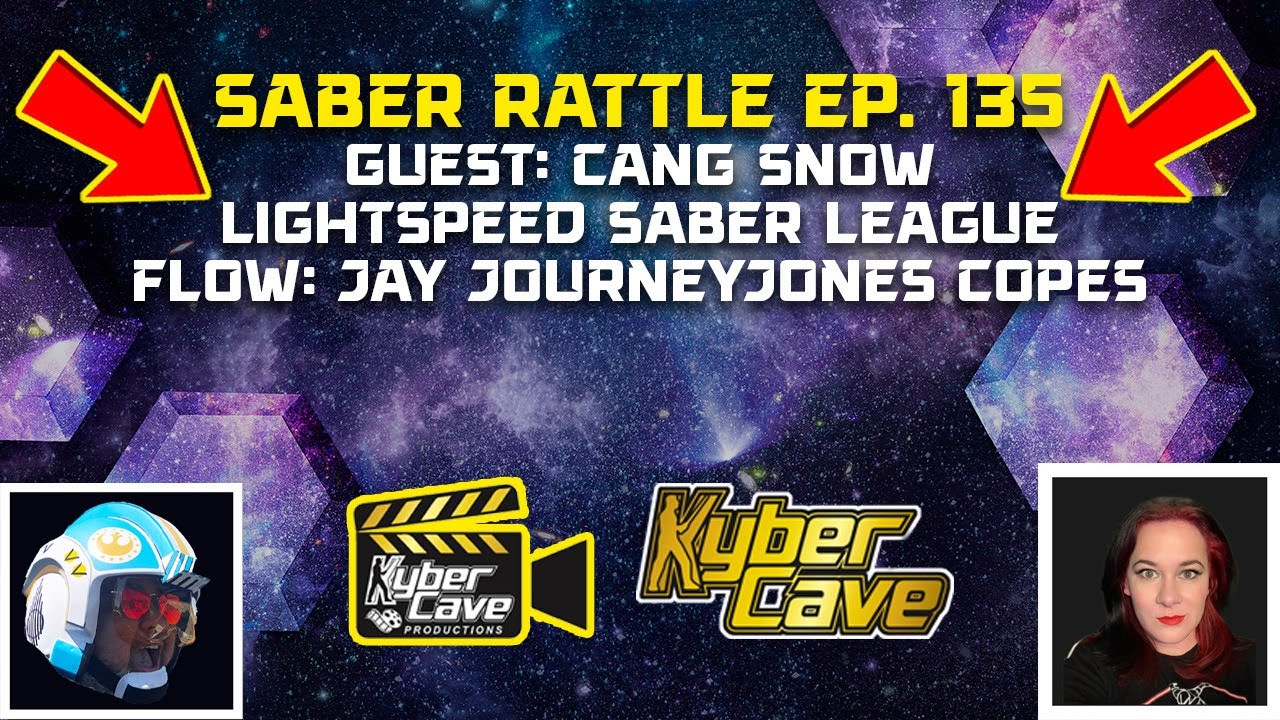 Saber Rattle Ep 135: Guest - Cang Snow, Lightspeed Saber League & Flow ...