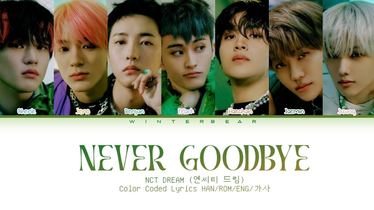 NCT DREAM (엔씨티 드림) - 북극성 (Never Goodbye) [Color Coded Lyrics HAN/ROM ...