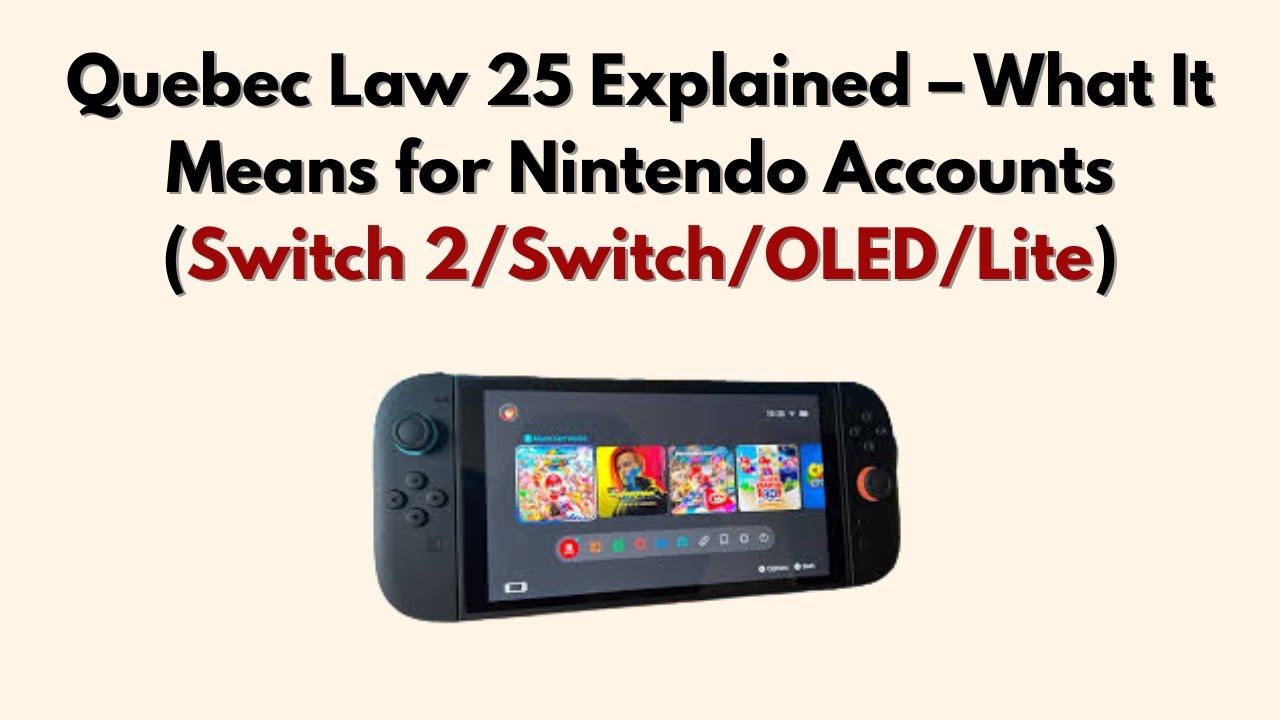 Quebec Law 25 Explained – What It Means For Nintendo Accounts (Switch 2 ...
