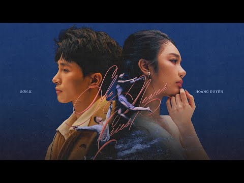 SHE NEVER CRIES - HOÀNG DUYÊN x SƠN.K | OFFICIAL MV