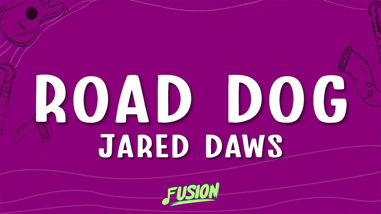 Jared Daws - Road Dog (Lyrics) - YouTube