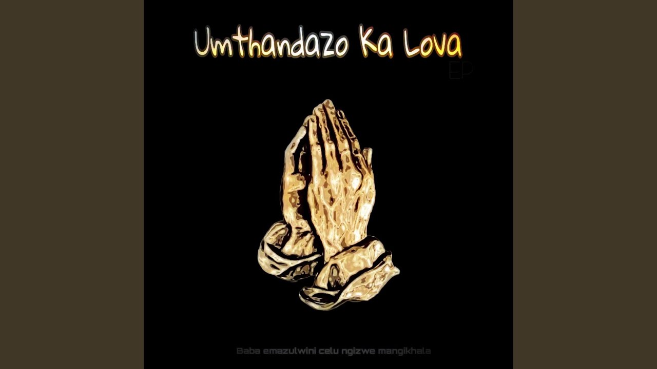 Umbuzo (Umthandazo Ka Lova) - YouTube