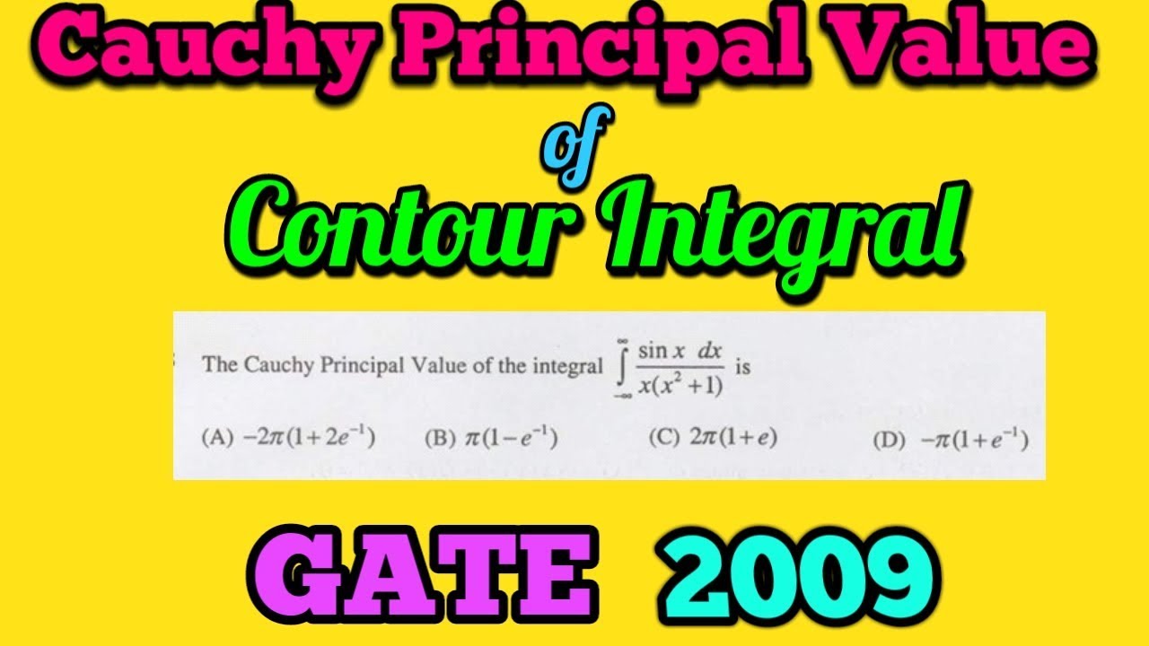 GATE MA 2009 || Complex Analysis Solution || Cauchy Principal Value of ...