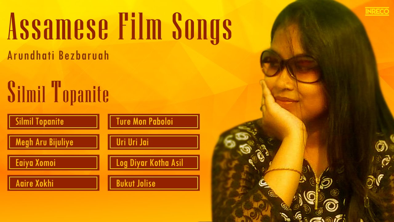 Best of Assamese Film Songs | Arundhuti Bezbaruah | Music of Assam ...
