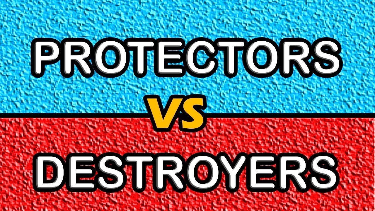 Protectors vs Destroyers - YouTube
