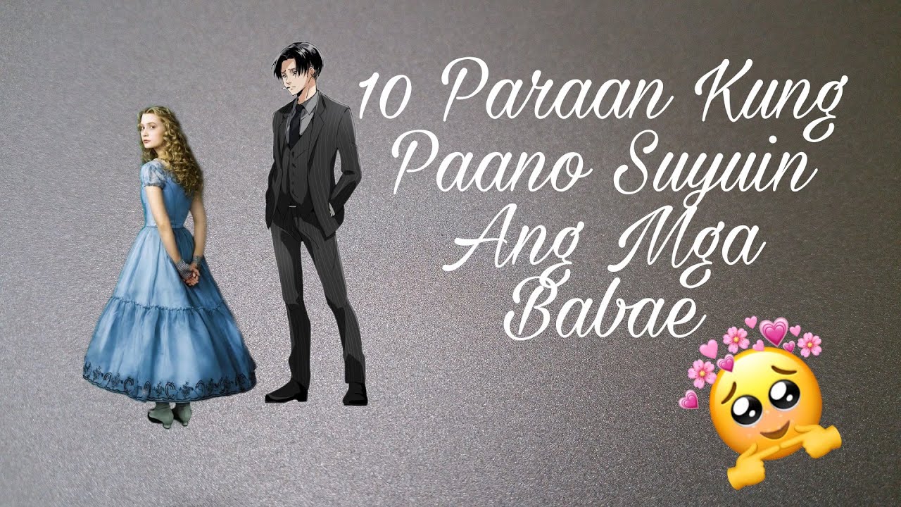 10 PARAAN KUNG PAANO SUYUIN ANG MGA BABAE | BoyMisteryosoAko - YouTube