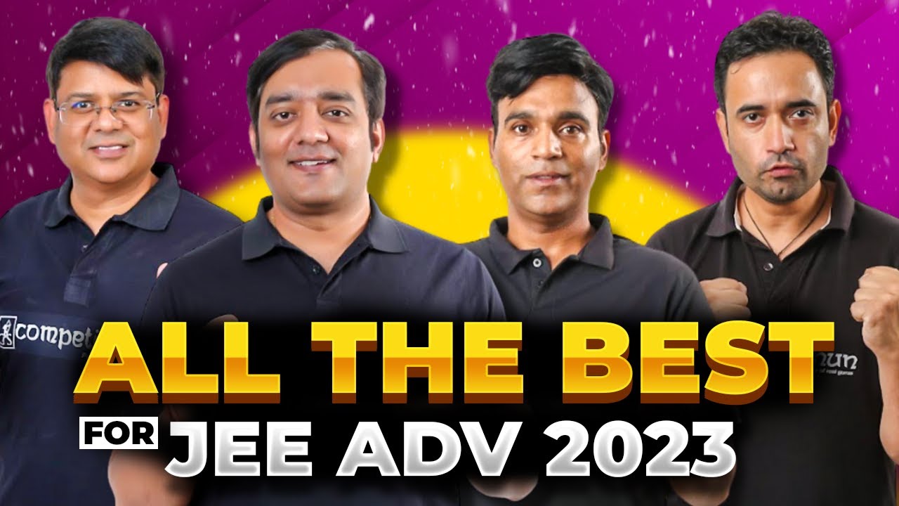 All The Best For JEE ADVANCED - 2023 | Team Competishun - YouTube