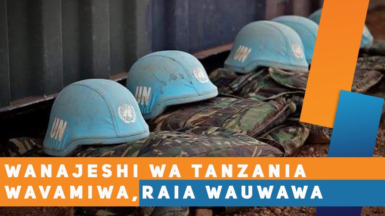 WANAJESHI WA TANZANIA WAVAMIWA, RAIA WAUWAWA - YouTube