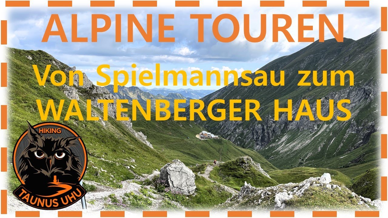 Alpine Abenteuer - Tour zum Waltenberger Haus - YouTube