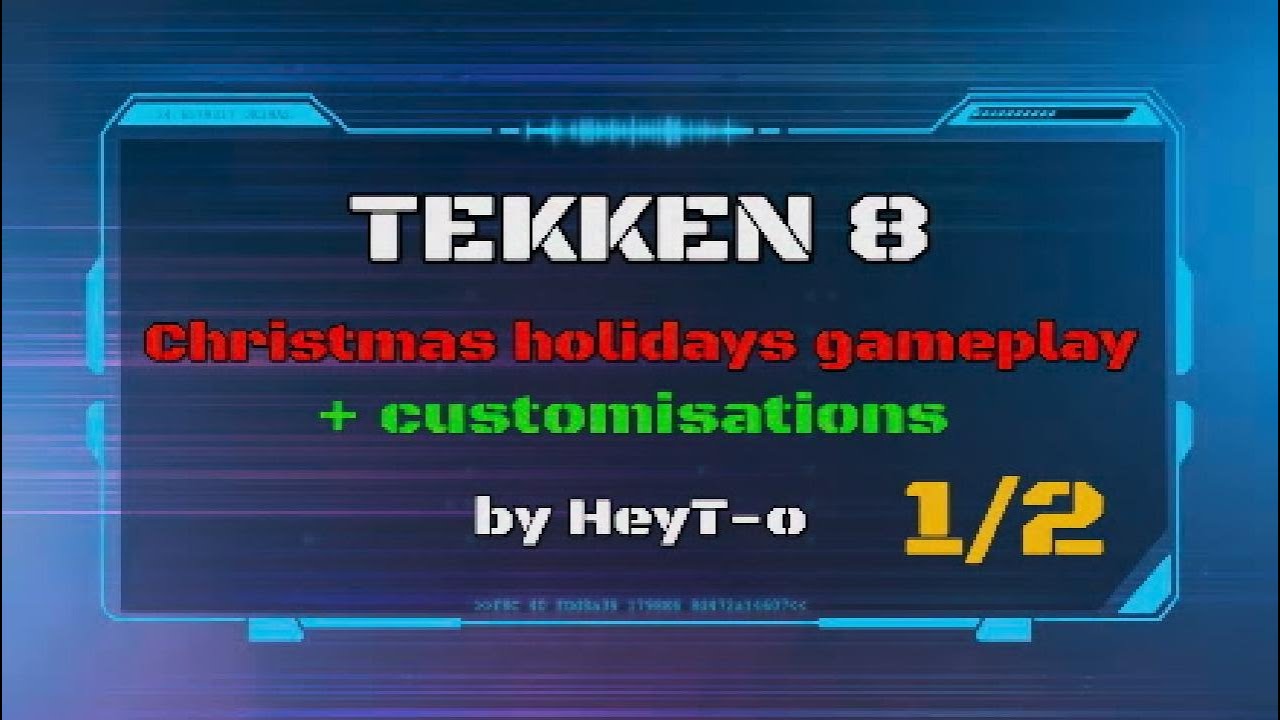 TEKKEN 8 - Christmas holidays gameplay + my customisations 1/2 [25/12 ...