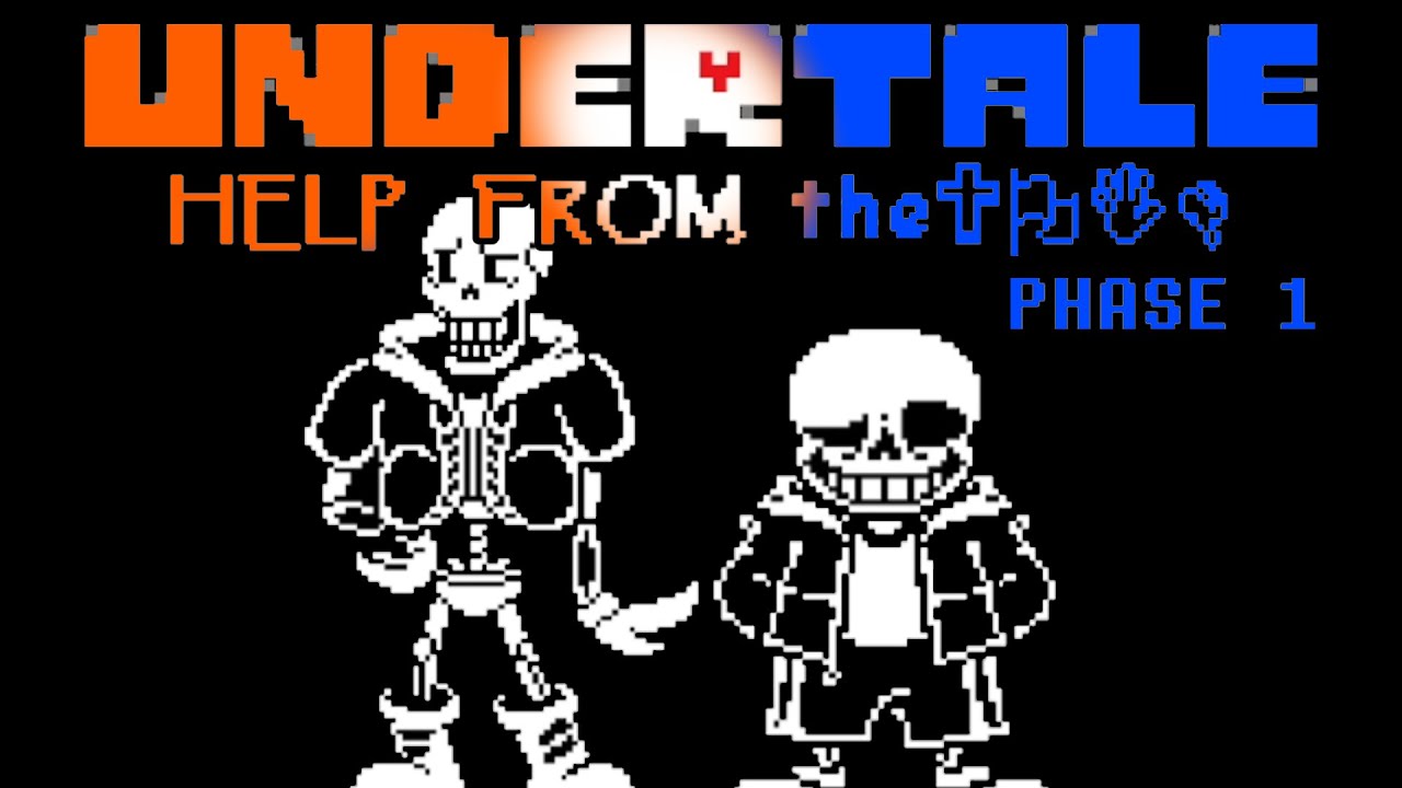 Undertale Help From The Void Phase 1 - YouTube