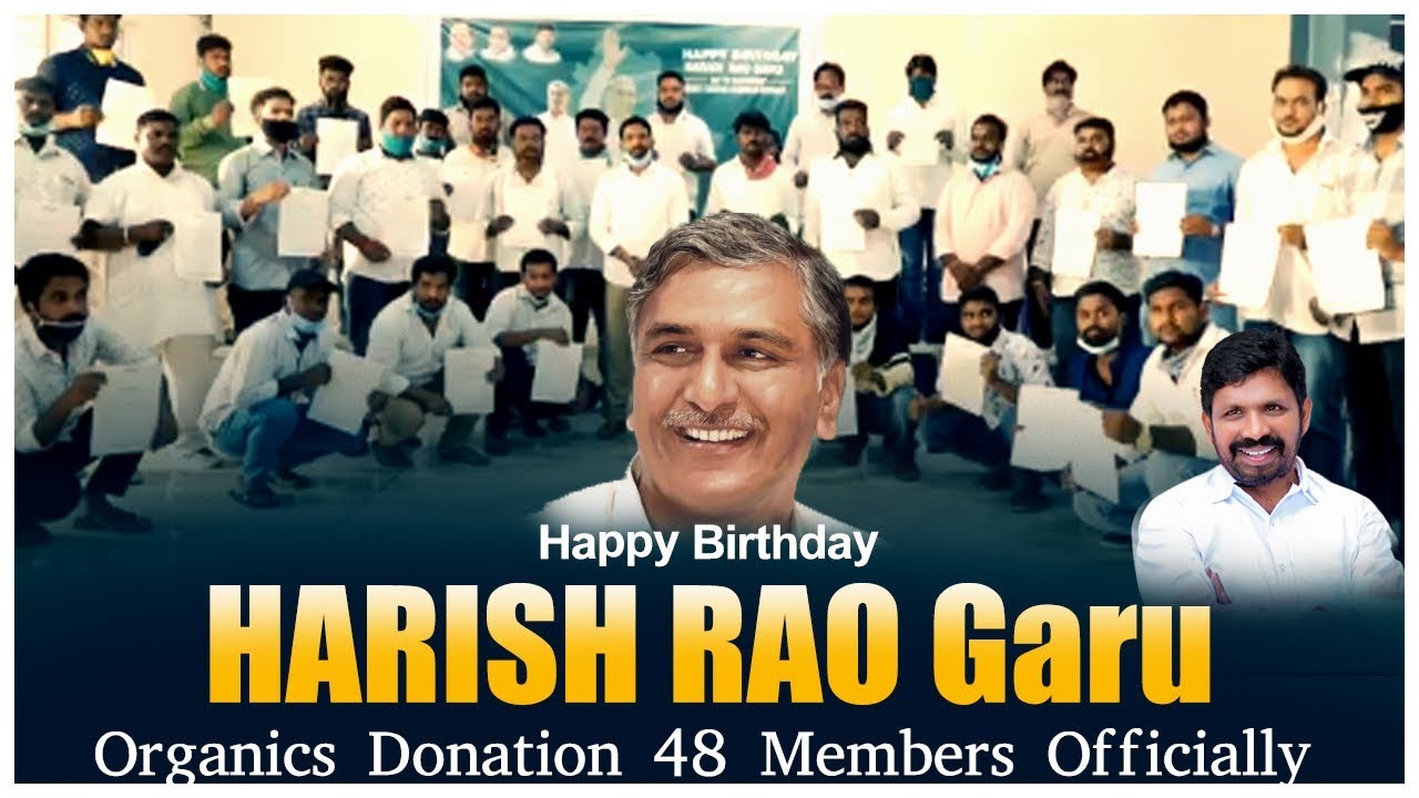 Harish Rao 48th Birthday || Organics Donation 48 Members Officially ...