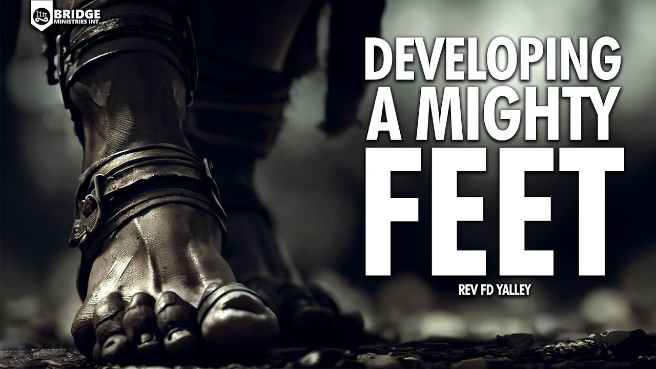 DEVELOPING A MIGHTY FEET // 16TH JULY 2023 - YouTube