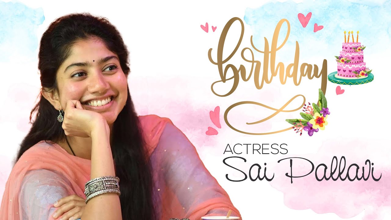 HBD SAI PALLAVI (Actress) | Warm Wishes From TN iCON | Celebrity Wishes ...