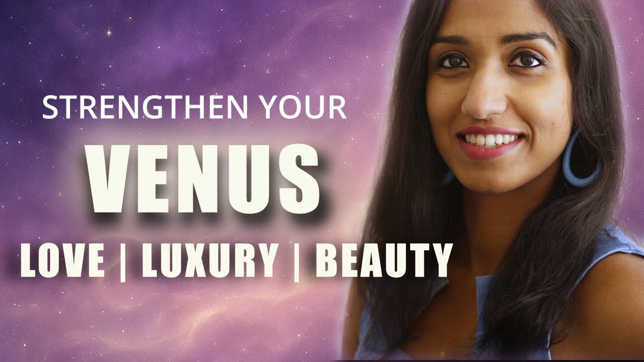 How to Make Venus Strong for Love & Wealth | Vedic Astrology - YouTube
