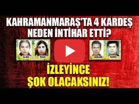 Kahramanmaraş'ta 4 kardeşin sırlarla dolu intiharı