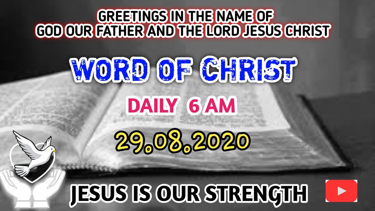 TODAY WORD OF CHRIST | 29.08.2020 | JESUS IS OUR STRENGTH - YouTube