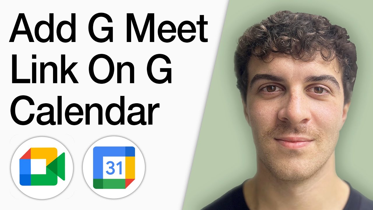 How To Add A Google Meet Link On Google Calendar (Full 2025 Guide ...