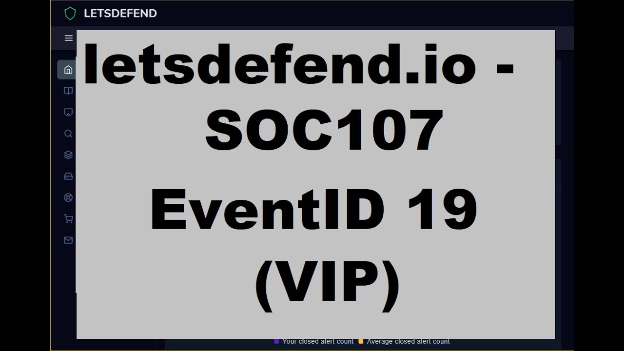 letsdefend.io - SOC107 EventID 19 (VIP) - YouTube