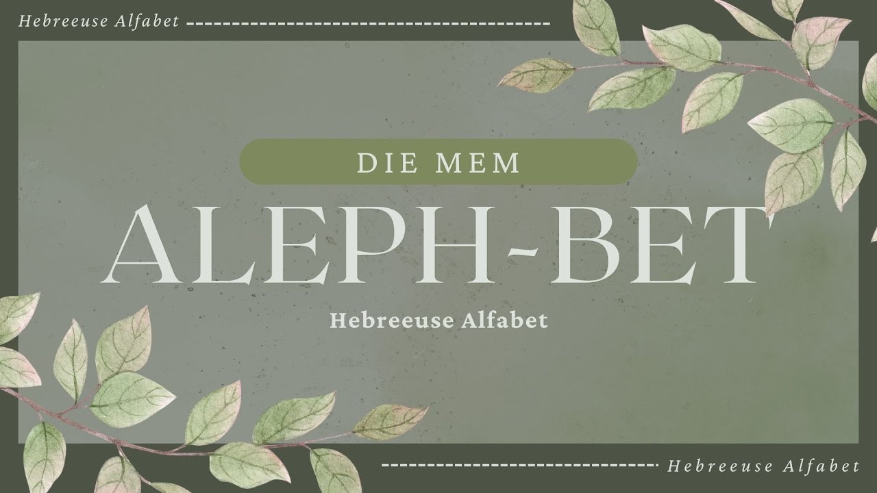 Die Mem | Aleph-Bet Reeks | Nommer 13 - YouTube