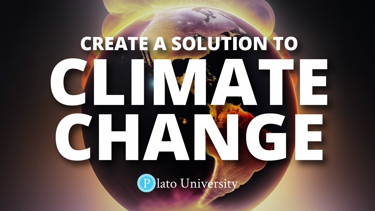 Final: How to Create a Solution to Climate Change | How To Solve ...